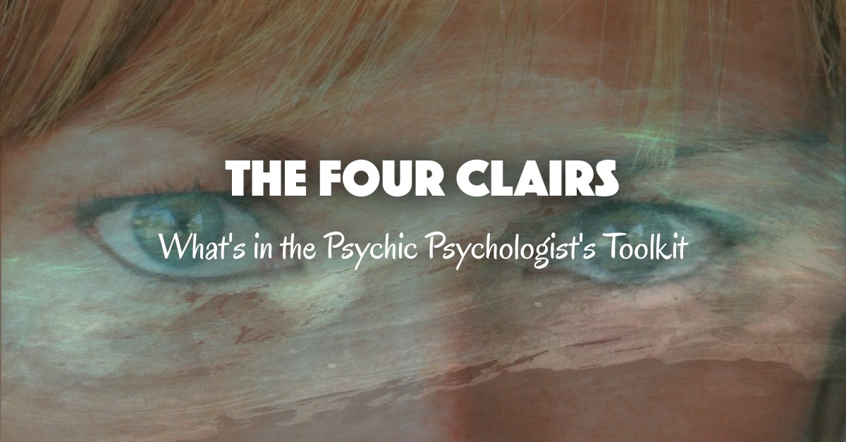 The Four Clairs: A Psychic’s Toolkit in the Shadows - Shari T. Mitchell